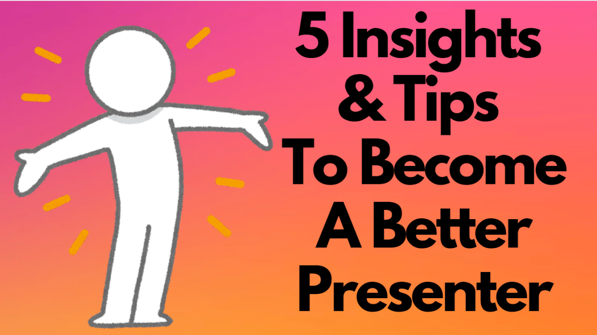 5 Insights & Tips To Become A Better Presenter – Kerszi